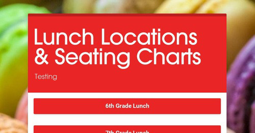Lunch Locations & Seating Charts | Smore Newsletters for Education