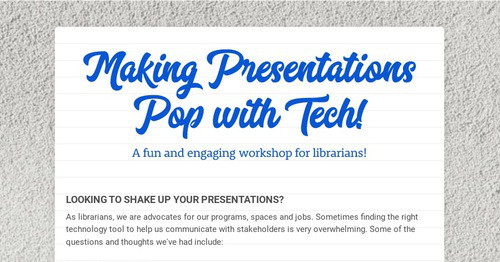 Making Presentations Pop with Tech! | Smore Newsletters