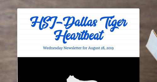 HSI-Dallas Tiger Heartbeat | Smore Newsletters
