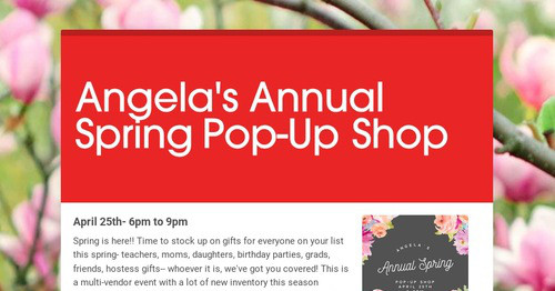Angelas Annual Spring Pop Up Shop Smore Newsletters
