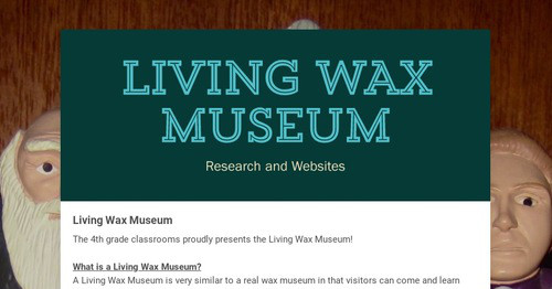 LIVING WAX MUSEUM | Smore Newsletters