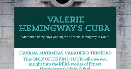 VALERIE HEMINGWAY'S CUBA | Smore Newsletters