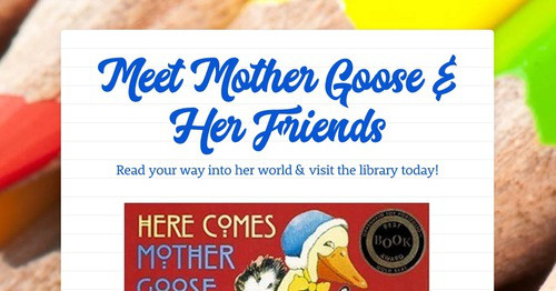 Meet Mother Goose & Her Friends | Smore Newsletters