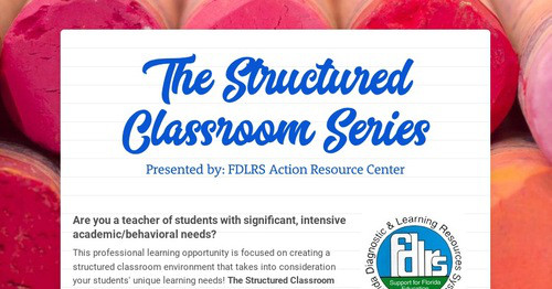 The Structured Classroom Series | Smore Newsletters