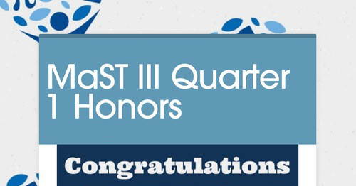 MaST III Quarter 1 Honors | Smore Newsletters