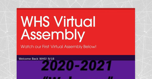 WHS Virtual Assembly | Smore Newsletters