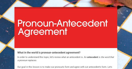 Pronoun-Antecedent Agreement