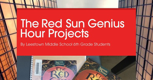 The Red Sun Genius Hour Projects | Smore Newsletters