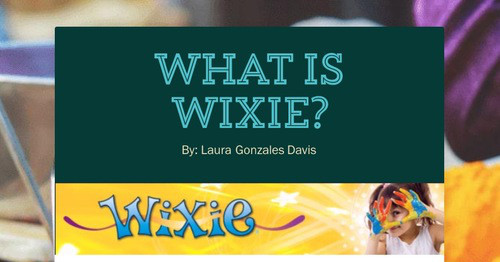What is Wixie? | Smore Newsletters