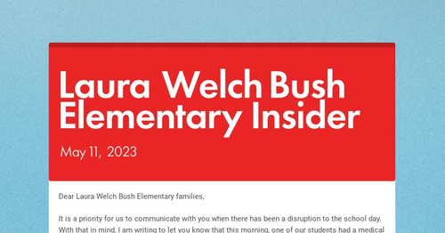 Laura Welch Bush Elementary Insider