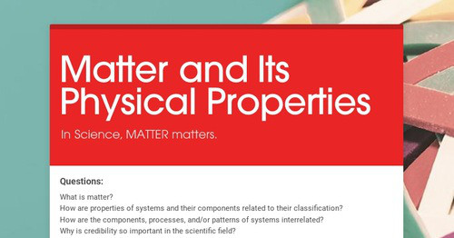 Matter and Its Physical Properties | Smore Newsletters
