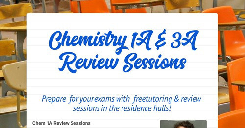 Chemistry 1A & 3A Review Sessions | Smore Newsletters
