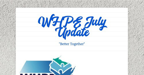 WHPE July Update | Smore Newsletters for Education