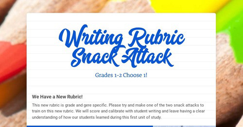 Writing Rubric Snack Attack | Smore Newsletters for Education
