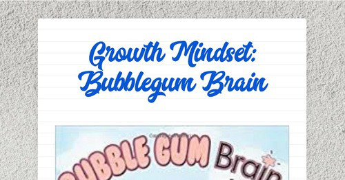 Growth Mindset: Bubblegum Brain | Smore Newsletters