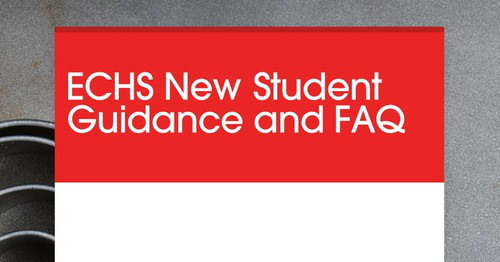 ECHS New Student Guidance and FAQ | Smore Newsletters