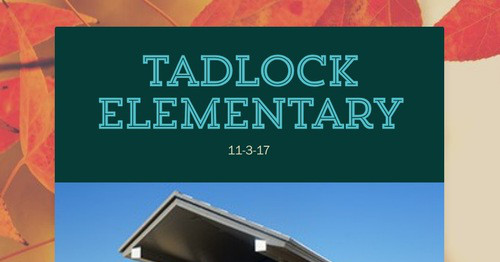 Tadlock Elementary | Smore Newsletters