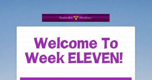 Welcome To Week ELEVEN!