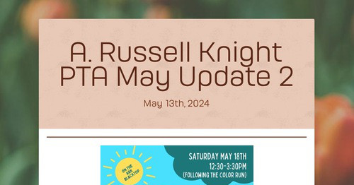 A. Russell Knight PTA May Update 2 | Smore Newsletters for Education