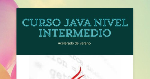 Curso java nivel intermedio | Smore Newsletters