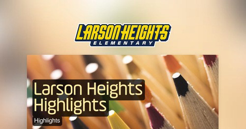 Larson Heights Highlights
