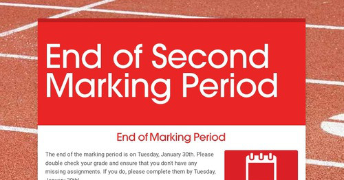 End of Second Marking Period | Smore Newsletters
