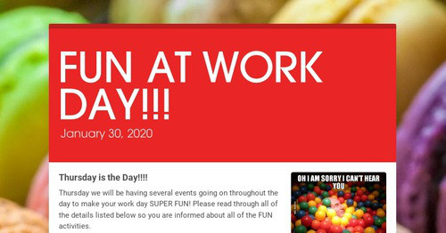FUN AT WORK DAY!!! | Smore Newsletters