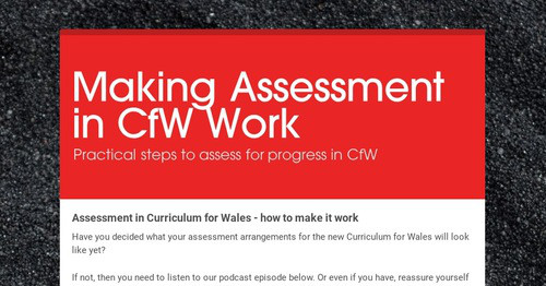 Making Assessment in CfW Work
