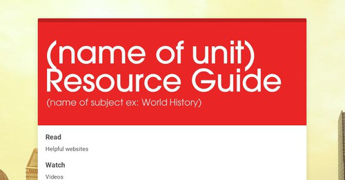 (name of unit) Resource Guide