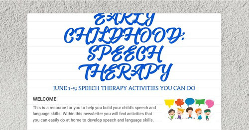 EARLY CHILDHOOD: SPEECH THERAPY | Smore Newsletters for Education