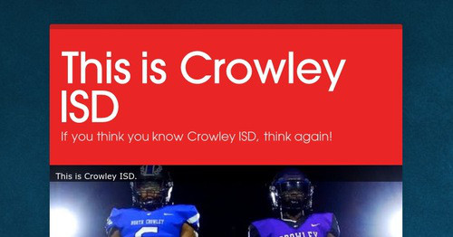 This is Crowley ISD