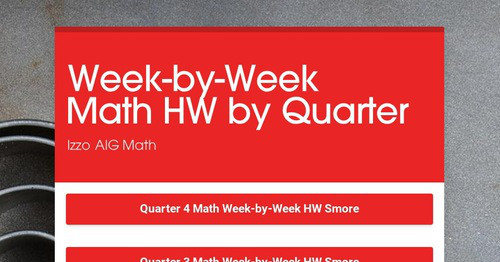 Week-by-Week Math HW by Quarter