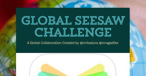 Global Seesaw Challenge | Smore Newsletters