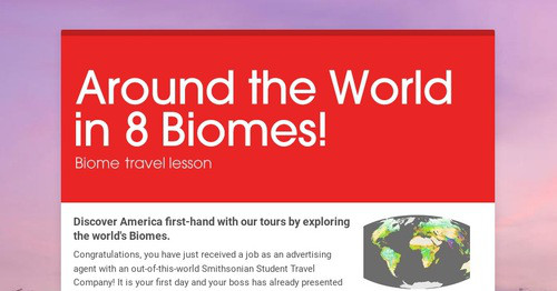 Around the World in 8 Biomes! | Smore Newsletters