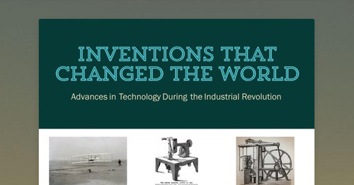 Inventions That Changed The World | Smore Newsletters