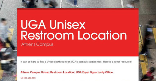 UGA Unisex Restroom Location | Smore Newsletters for Education