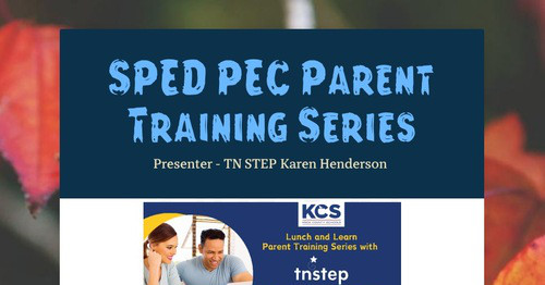 SPED PEC Parent Training Series | Smore Newsletters