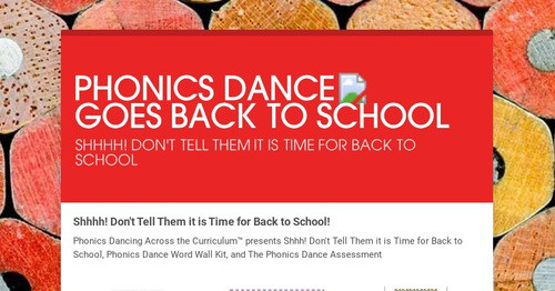 PHONICS DANCE™ GOES BACK TO SCHOOL | Smore Newsletters