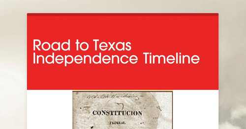 Road to Texas Independence Timeline | Smore Newsletters
