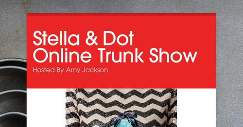 Stella & Dot Online Trunk Show | Smore Newsletters