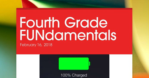 Fourth Grade FUNdamentals | Smore Newsletters Fourth Grade FUNdamentals | Smore Newsletters