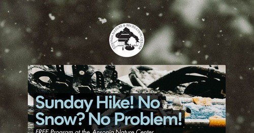 Sunday Hike! No Snow? No Problem! | Smore Newsletters for Education