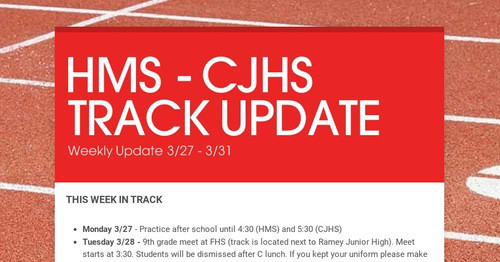 HMS - CJHS TRACK UPDATE | Smore Newsletters