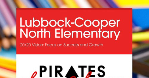 Lubbock-Cooper North Elementary | Smore Newsletters for Education