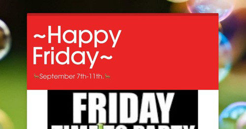 ~Happy Friday~ | Smore Newsletters