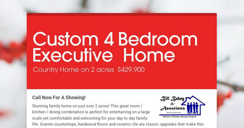 Custom 4 Bedroom Executive Home | Smore Newsletters