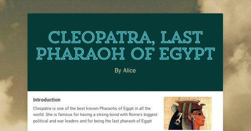 Cleopatra, Last pharaoh of Egypt | Smore Newsletters