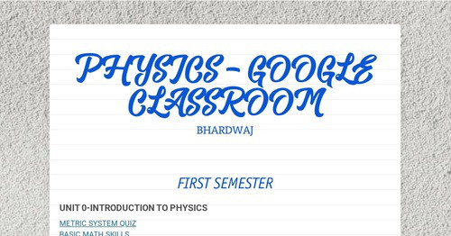 PHYSICS - GOOGLE CLASSROOM | Smore Newsletters for Education