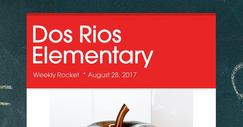 Dos Rios Elementary | Smore Newsletters