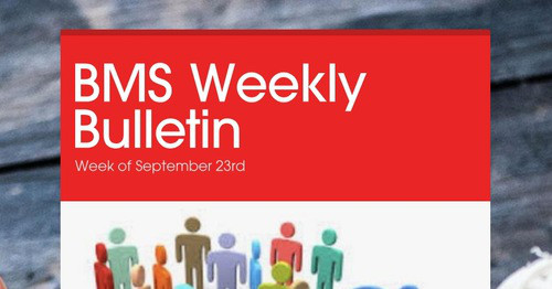 BMS Weekly Bulletin | Smore Newsletters for Education